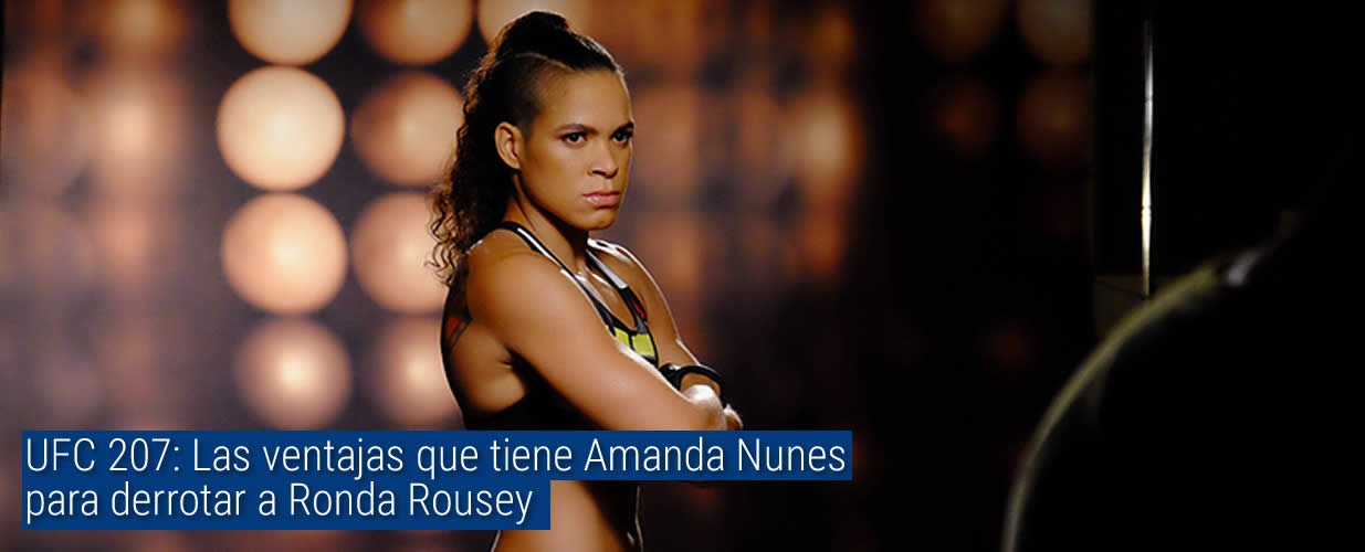 UFC 207: Las ventajas que tiene Amanda Nunes para vencer a Ronda Rousey ...